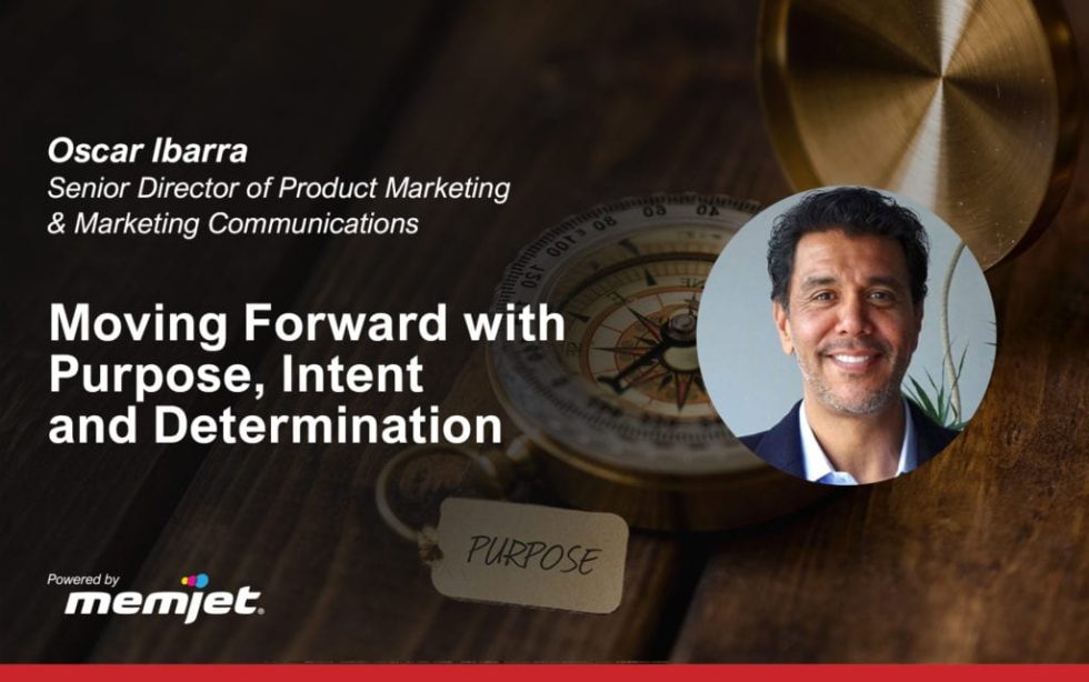 Moving Forward with Purpose, Intent and Determination - Memjet